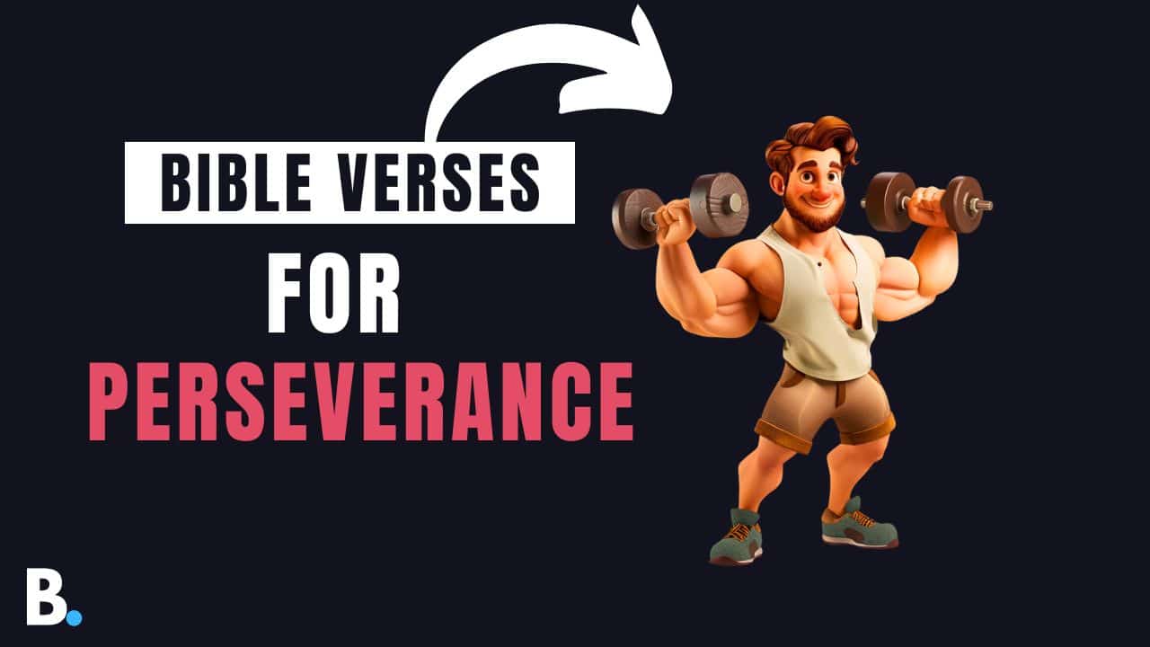 Bible Verses For Perseverance