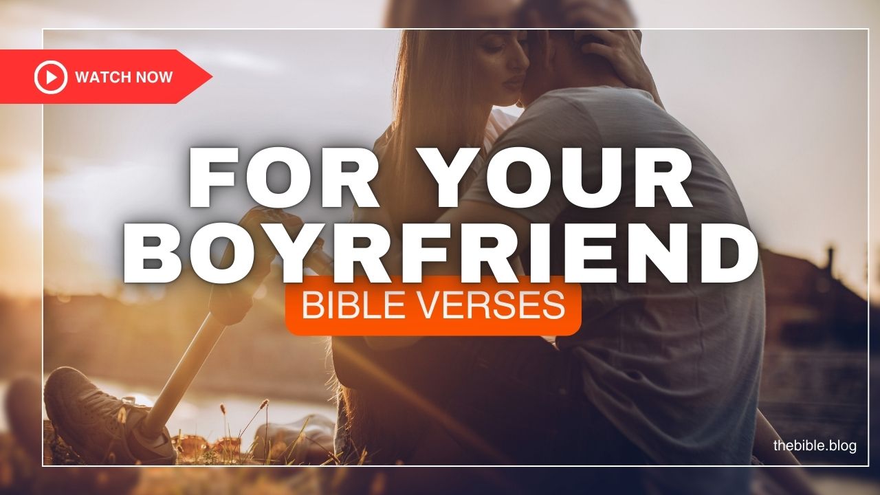 Bible Verses for Boyfriend—Speak Love & Faith Into His Life