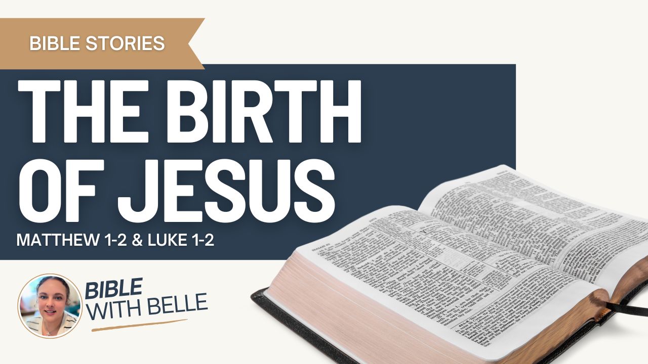The Birth of Jesus (Matthew 1–2, Luke 1–2) | Bible Stories